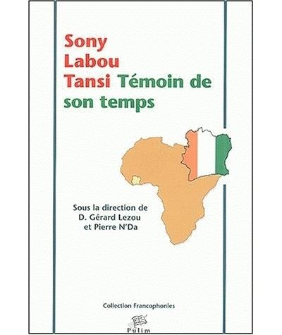 Sony Labou Tansi, témoin de son temps - broché - G.D. Lezou, Pierre N ...