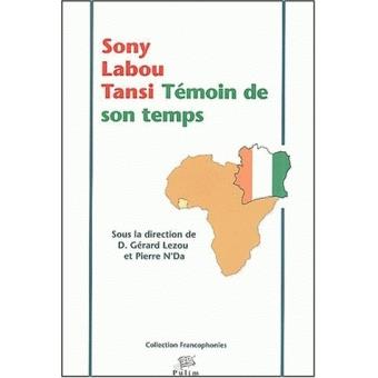 Sony Labou Tansi, témoin de son temps - broché - G.D. Lezou, Pierre N ...