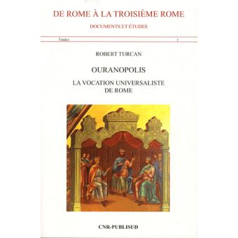 Ouranopolis : la vocation universaliste de Rome - broché - Robert ...