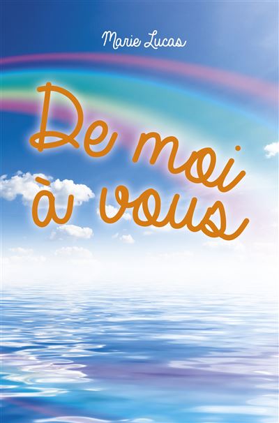 De moi à vous - broché - Marie Lucas - Achat Livre | fnac