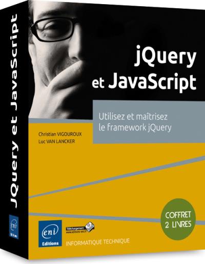 jQuery et JavaScript Coffret de 2 livres, Utilisez et maîtrisez le ...