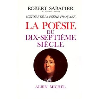 Histoire de la poésie française La Poésie du XVIIe siècle Tome 3 ...
