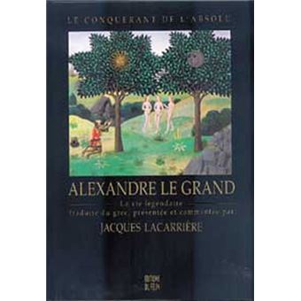 Alexandre le Grand - relié - Jacques Lacarrière - Achat Livre | fnac