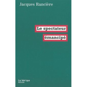 Le Spectateur émancipé - broché - Jacques Rancière - Achat Livre ou ...