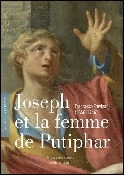 Francesco Trevisani, Joseph et la femme de Putiphar - broché ...