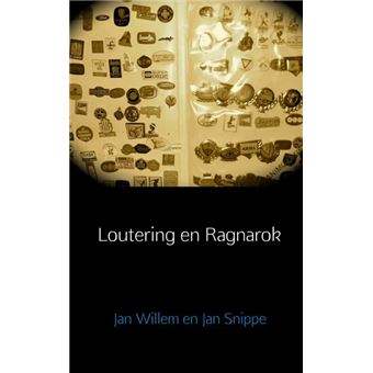 Loutering en Ragnarok - broché - Jan Willem en Jan Snippe - Achat Livre ...