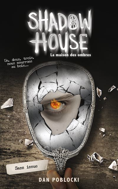 Shadow House - La maison des ombres - Tome 3 - Shadow House - La Maison des ombres - Sans issue ...