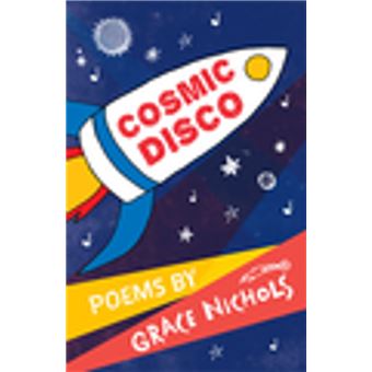 Cosmic disco - Poche - Grace Nichols - Achat Livre ou ebook | fnac
