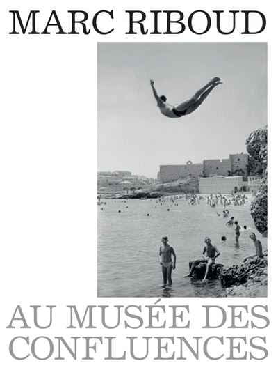 Marc Riboud Au Musée Des Confluences Broché Hélène Lafont Couturier