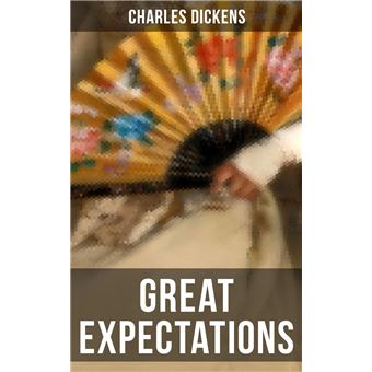 Great Expectations The Classic of English Literature (Including "The ...