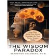 The Wisdom Paradox How Your Mind Can Grow Stronger As Your Brain Grows ...