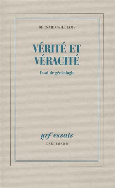 Vérité et véracité Essai de généalogie - broché - Bernard Arthur Owen ...