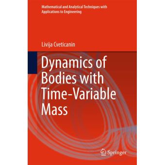 Dynamics of bodies with time-variable mass - relié - Livija Cveticanin - Achat Livre ou ebook | fnac