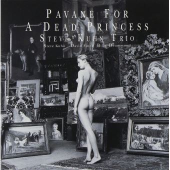 Pavane for a dead princess - Steve Kuhn Trio - CD album - Achat & prix | fnac