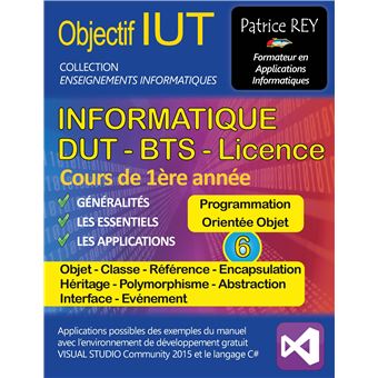 DUT informatique - programmation orientee objet en c# (tome 6) Avec visual studio community 2015 ...