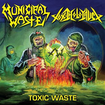 Toxic Waste - Municipal Waste - Toxic Holocaust - Vinyle album - Achat ...