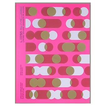 Less is more Limited colour graphics in design - relié - Viction ...