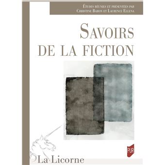 Savoirs de la fiction - broché - Christine Baron, Laurence Ellena ...