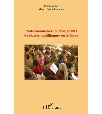 Professionnaliser les enseignants de classes multilingues en Afrique ...