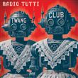 Twang Club - Radio Tutti - CD album - Achat & prix | fnac
