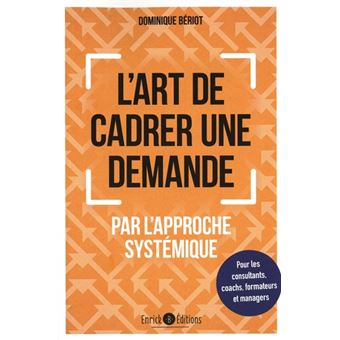 L'art de cadrer une demande Par l'approche systémique - Pour les ...