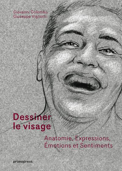 Dessiner le visage - Anatomie, expressions, émotions et sentiments ...