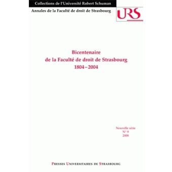 Bicentenaire de la Faculté de droit de Strasbourg : 1804-2004 - broché - Collectif - Achat Livre ...