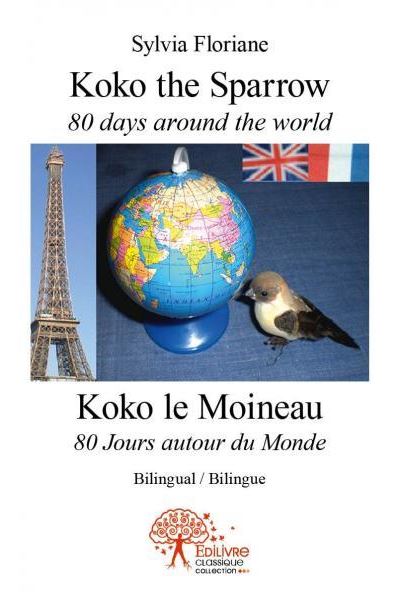 Koko the sparrow 80 days around the world - koko le moineau 80 jours ...