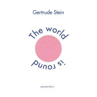 Le Monde est rond - broché - Gertrude Stein - Achat Livre | fnac