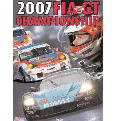 FIA GT Championship Edition 2007 - broché - Denis Asselberghs, Sarah ...