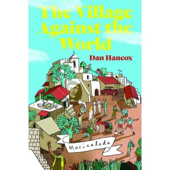 The village against the world - Poche - Dan Hancox - Achat Livre ou ...