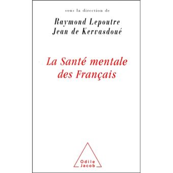 La Santé mentale des Français - broché - Jean de Kervasdoué, Raymond ...