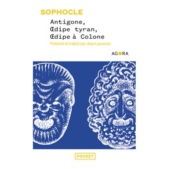 Antigone, Oedipe Tyran, Oedipe à Colone - Poche - Sophocle, Jean Lauxerois - Achat Livre | fnac