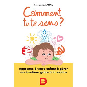 Comment tu te sens ? - broché - Véronique Jeanne, Livre tous les livres ...
