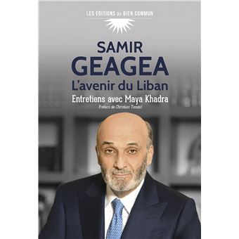 Samir Geagea L'avenir du Liban - broché - Maya Khadra - Achat Livre | fnac