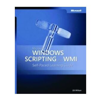Microsoft Windows Scripting With Wmi - broché - Colin Wilson - Achat ...