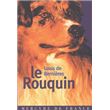 Le Rouquin Une histoire australienne - broché - Louis De Bernières ...