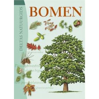 Deltas natuurgids - Bomen In deze Deltas bomengids vindt u meer dan 120 boomsoorten die in het ...