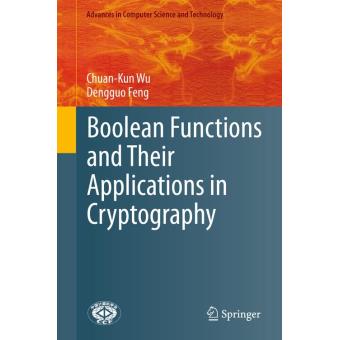 Boolean functions and their applications in cryptography - relié - Chuan-Kun Wu - Achat Livre ou ...