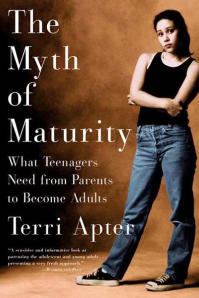 The myth of maturity - Poche - Terri Apter - Achat Livre ou ebook | fnac