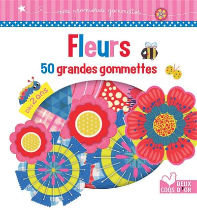 Fleurs - 50 grandes gommettes Avec 50 grandes gommettes - broché ...