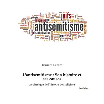 L'antisémitisme : Son histoire et ses causes - broché - Bernard Lazare, Livre tous les livres à ...