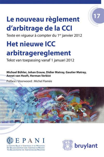 Le nouveau règlement d'arbitrage de la CCI / Het nieuwe ...