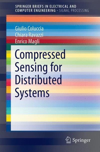 Compressed sensing for distributed systems - relié - Giulio Coluccia ...