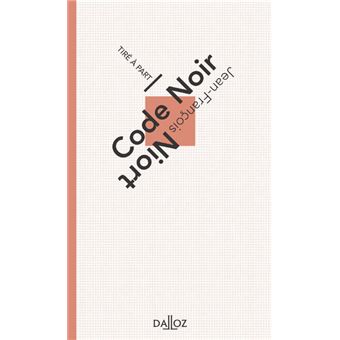 Code noir - Volume 3 Volume 3 - broché - Jean-François Niort - Achat ...