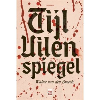 Tijl Uilenspiegel - broché - Walter Van Den Broeck - Achat Livre | fnac
