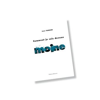 Comment je suis devenu moine - broché - Vandome Juner - Achat Livre | fnac