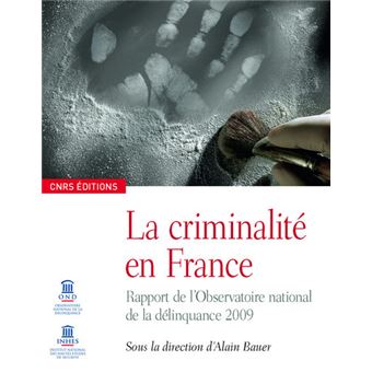 La Criminalité en france- Rapport annuel 2009 Rapport de l'Observatoire ...