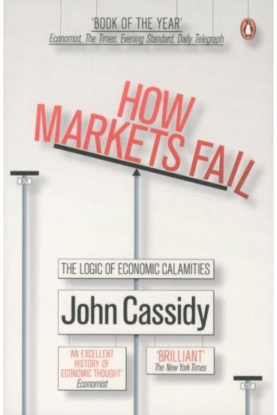 How markets fail - Poche - John Cassidy - Achat Livre ou ebook | fnac