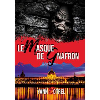 Le masque de Gnafron - broché - Yann Botrel - Achat Livre ou ebook | fnac